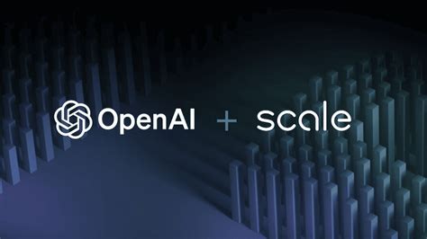 OpenAI Scale AI New Partnership Will Help Business Fine Tune Their AI Models