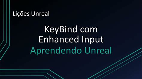 Keybind Com Enhanced Input Unreal Engine Youtube