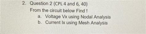 Solved 1Ω ΕΛΛΑ 1 Ω ΛΛΗ Ly 4v 2Α ΛΛΗ 2 Ω Vx M 2Ω ΛΜ 2 Ω 1