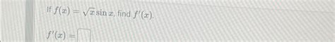 solved if f x x2sinx ﻿find f x f x