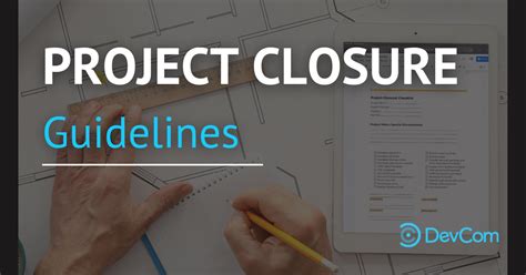 Project Closure Project Closure Is A Written By Devcom — We Do It Together Devcom Blog