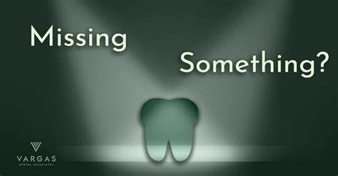 Missing A Tooth Vargas Dental Associates