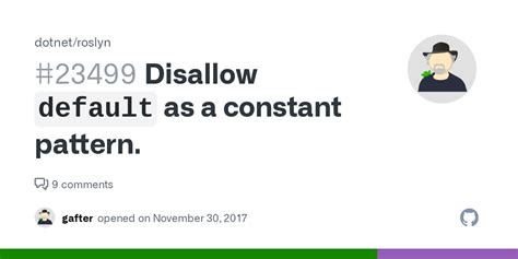 Disallow `default` As A Constant Pattern · Issue 23499 · Dotnet