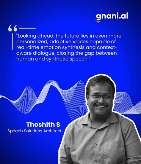 🚀 Were Excited About The Future Of Text To Speech Tts Technology At Gnani Ai Gnani Ai