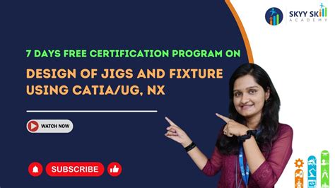 design of jigs and fixtures using catia ug nx free certification