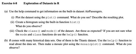 Solved Exercise 6 8 Exploration Of Datasets In R A Use The Chegg Com