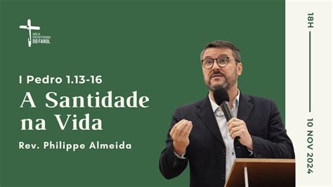 A Santidade Na Vida Rev Philippe Almeida YouTube