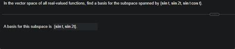 Solved In The Vector Space Of All Real Valued Functions Chegg