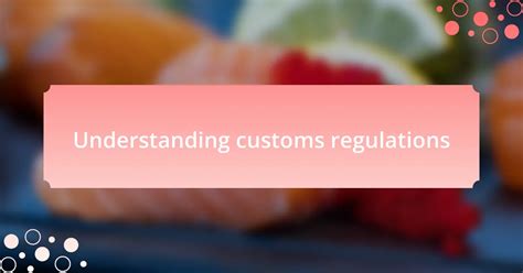 How I Navigated Customs With My Deliveries Uk