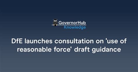 Dfe Launches Consultation On Use Of Reasonable Force Draft Guidance Governorhub
