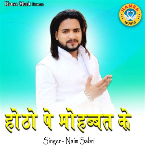 Honthon Par Mohabbat Ke Single By Naim Sabri Spotify