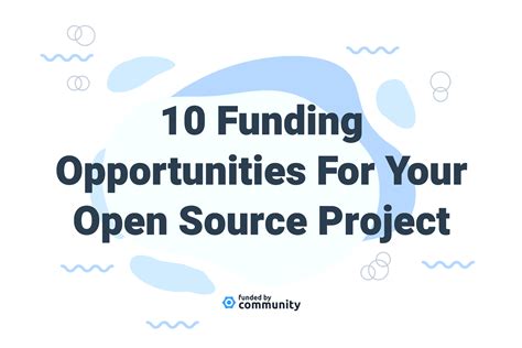 10 Funding Opportunities For Your Open Source Project