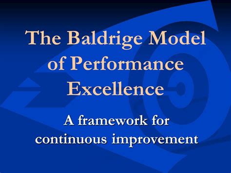 Baldrige Performance Excellence Framework Higher Education Institution