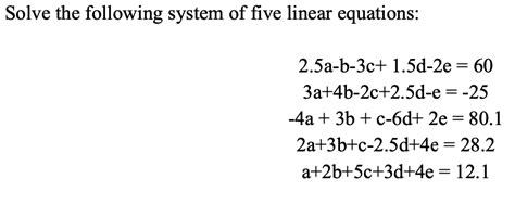 solved solve the following system of five linear equations