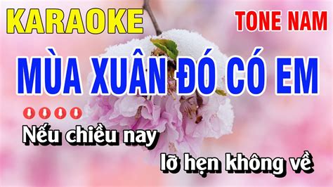 Karaoke Mùa Xuân Đó Có Em Tone Nam Nhạc Sống Nguyễn Duy YouTube