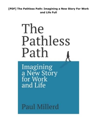 Pdf The Pathless Path Imagining A New Story For Work And Life Full
