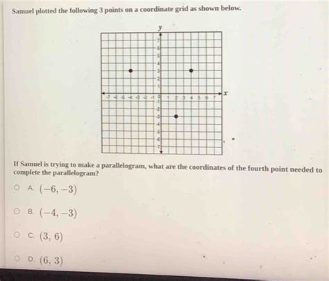 Samuel Plotted The Following 3 Points On A Coordinate Grid As Shown
