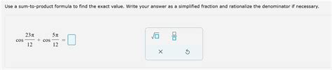 Solved Use A Sum To Product Formula To Find The Exact Value