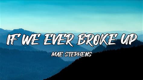 Mae Stephens If We Ever Broke Up Lyrics Miracles Lyrics Inc Youtube