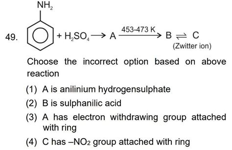 Zwitter Ion Choose The Incorrect Option Based On Above Reaction Filo