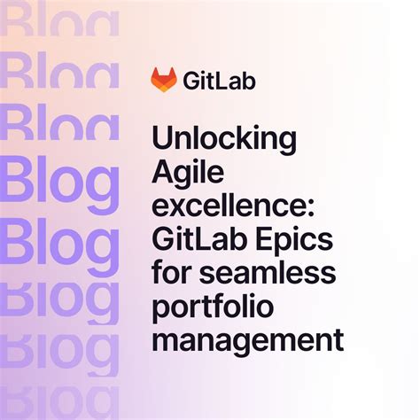 Learn About Gitlabs Multi Level Epics Gitlab Posted On The Topic