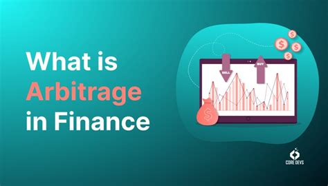 What Is Arbitrage In Finance Roles Efficiency Risks And More Core