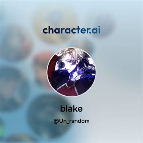 blake un rsndom character ai ai chat reimagined your words