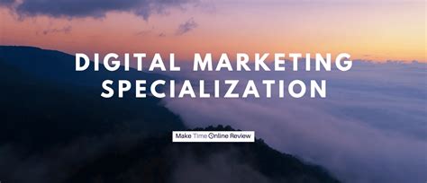 Digital Marketing Specialization Review Knowing More About Courseras