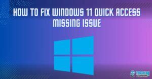 Windows 11 Quick Access Missing Our Proven Fixes Tech4Gamers