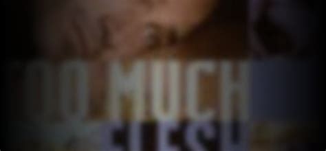 Too Much Flesh Nudity See Nude Pics And Clips Mr Skin