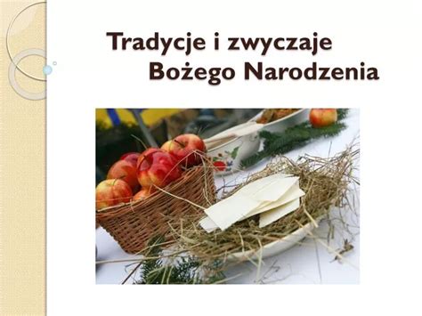 PPT Tradycje i zwyczaje Bożego Narodzenia PowerPoint Presentation