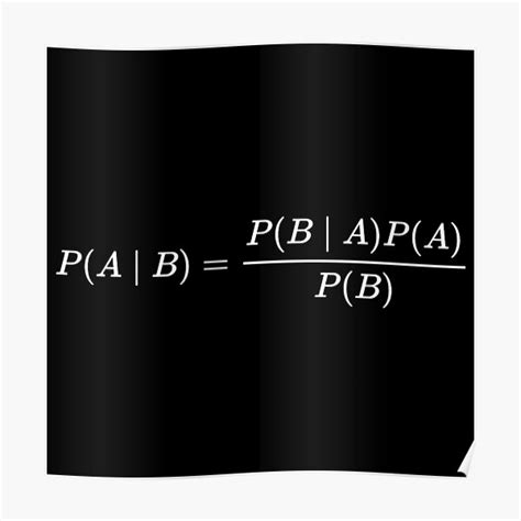 Bayes Theorem Of Probability Theory Dark Version Poster By NoetherSym Redbubble