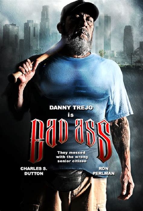 Danny Trejo En El Trailer Y El Póster De Bad Ass Cultture