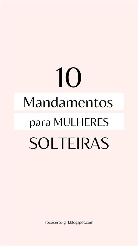10 Mandamentos Para Mulheres Solteiras