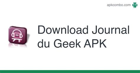 Journal Du Geek Apk Android App Free Download