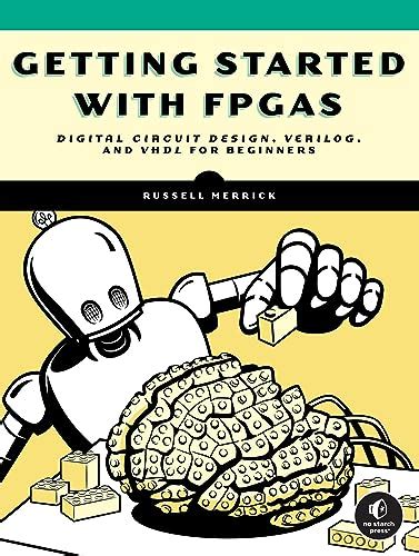 Getting Started With FPGAs Digital Circuit Design Verilog And VHDL