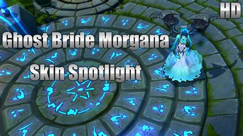 Ghost Bride Morgana Skin Spotlight 1080p Youtube
