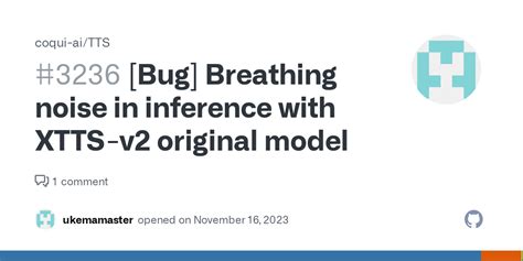 Bug Breathing Noise In Inference With Xtts V Original Model Issue