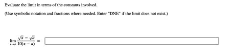 solved evaluate the limit in terms of the constants