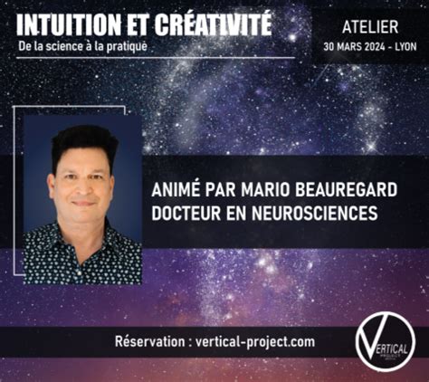 Atelier Intuition et Créativité avec le Dr Mario Beauregard à Lyon Lyon