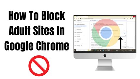 How To Block Adult Sites In Google Chrome YouTube