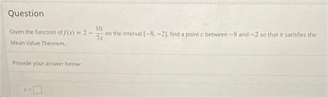 Solved Given The Function Of Fx2−7x10 On The Interval