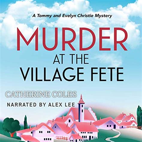 Murder At The Village Fete A 1920s Cozy Mystery A Tommy