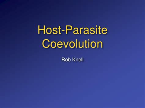 Ppt Host Parasite Coevolution Powerpoint Presentation Id318203