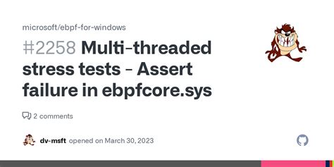 Multi Threaded Stress Tests Assert Failure In Ebpfcore Sys Issue