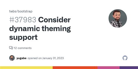 Consider Dynamic Theming Support Issue 37983 Twbs Bootstrap GitHub