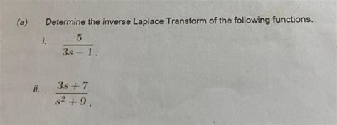 Solved A Determine The Inverse Laplace Transform Of The Chegg