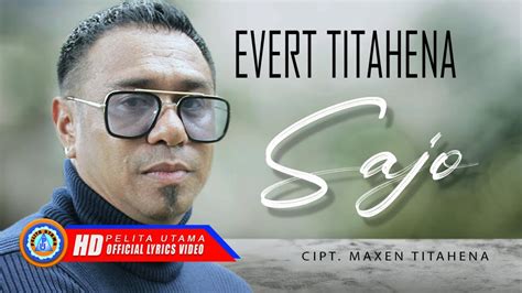 Evert Titahena Sajo Official Lyric Video Youtube