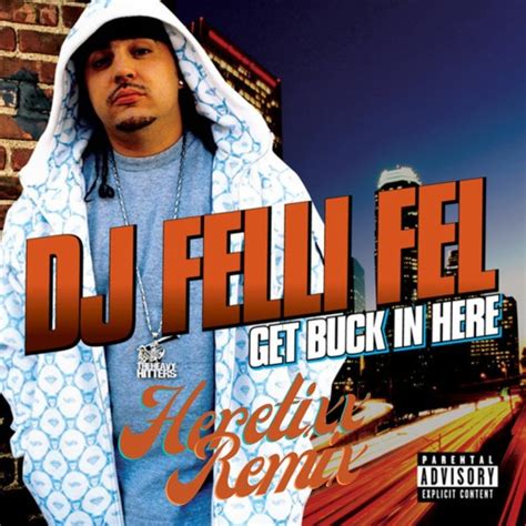 Stream Dj Felli Fel Get Buck In Here Heretixx Remix Pitched Up Due