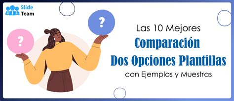 Las 10 Mejores Plantillas De Comparación De Dos Opciones Con Ejemplos Y
